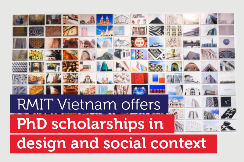 RMIT Vietnam offers PhD scholarships in design and social context ...